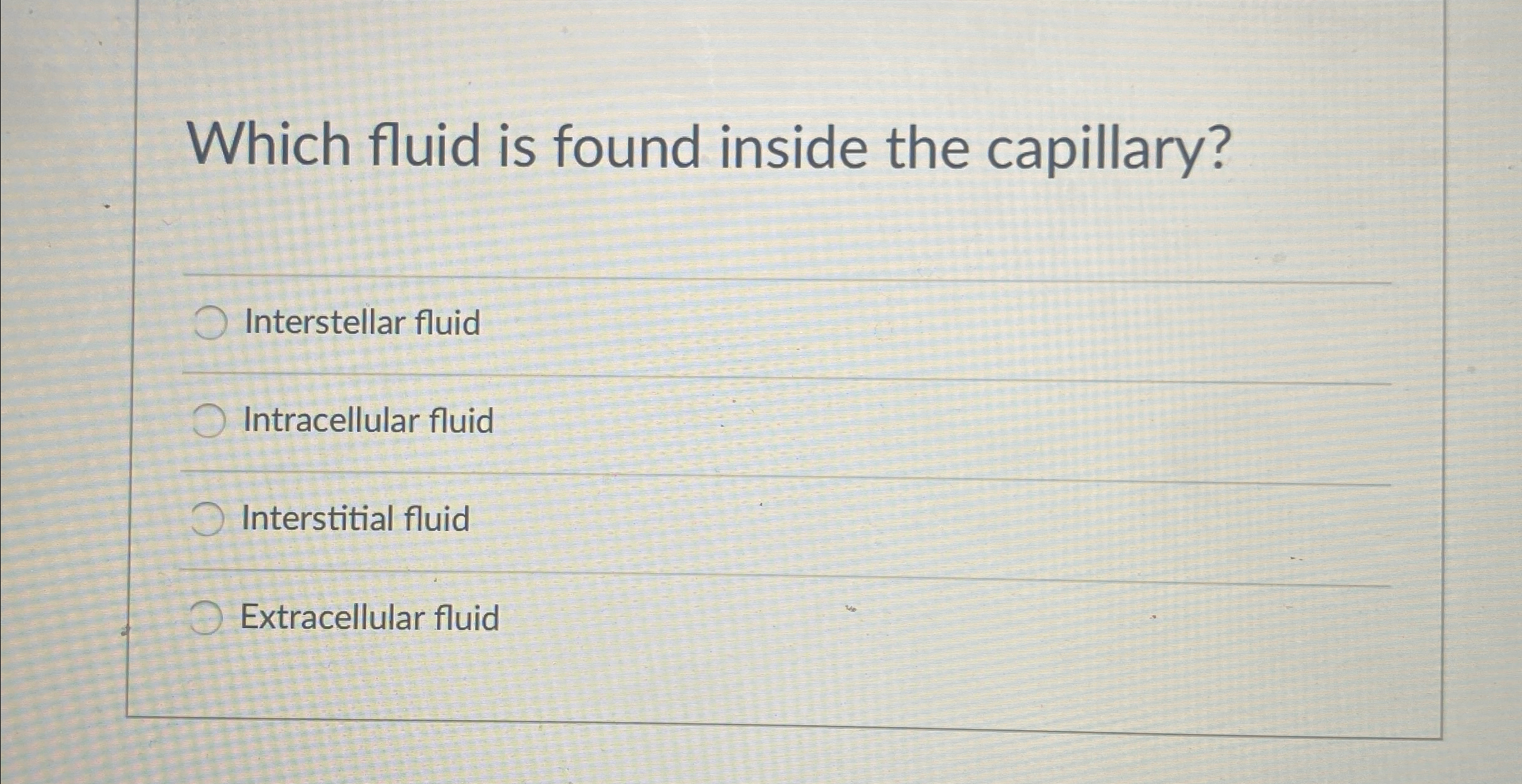 Solved Which fluid is found inside the | Chegg.com