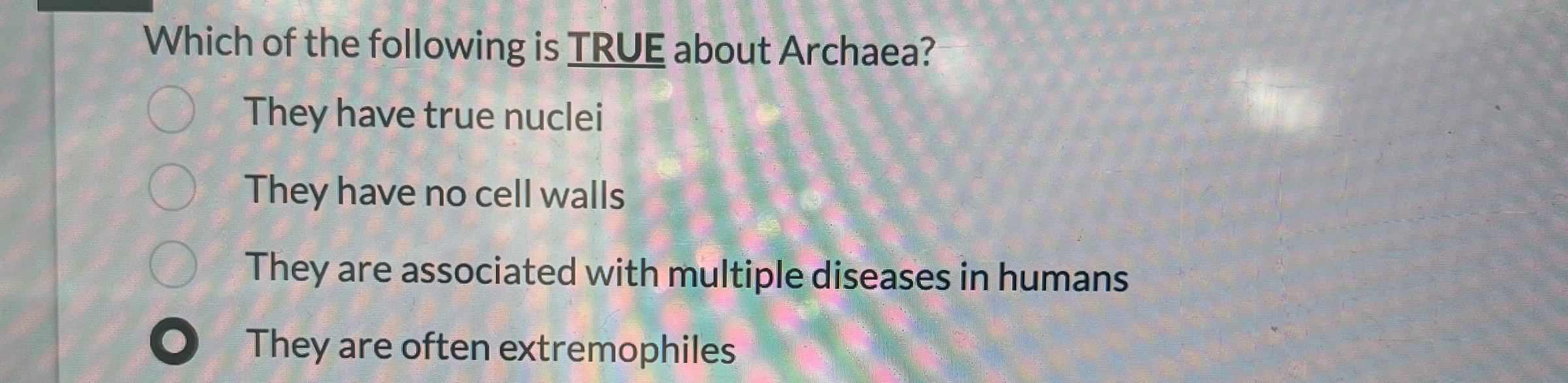Solved Which of the following is TRUE about Archaea?They | Chegg.com