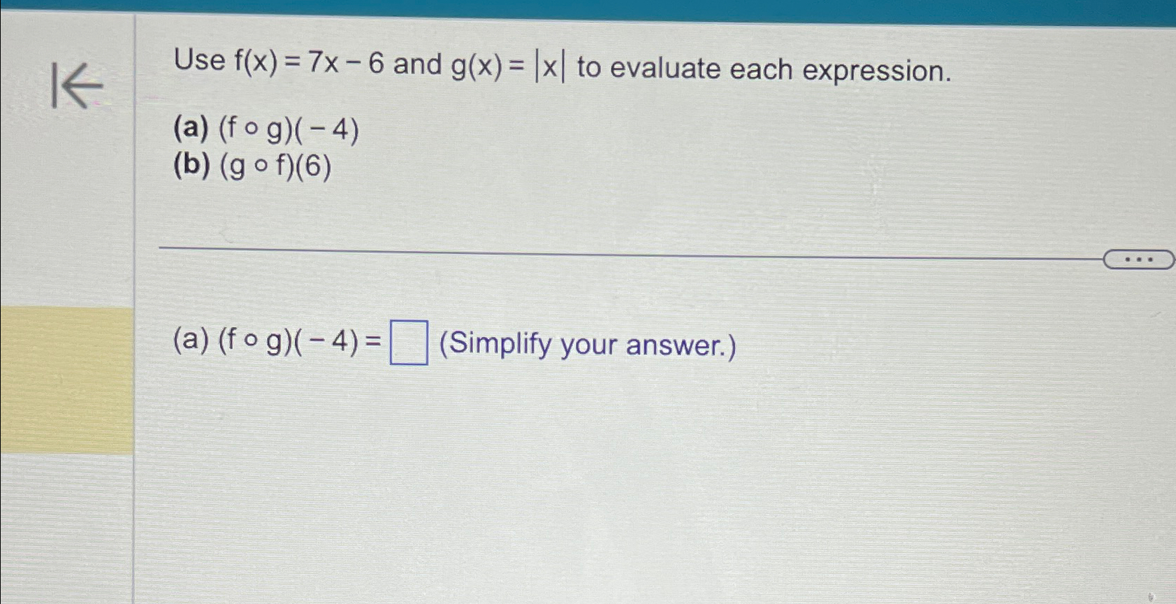 Solved Use f(x)=7x-6 ﻿and g(x)=|x| ﻿to evaluate each | Chegg.com