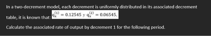 Solved In a two-decrement model, each decrement is uniformly | Chegg.com