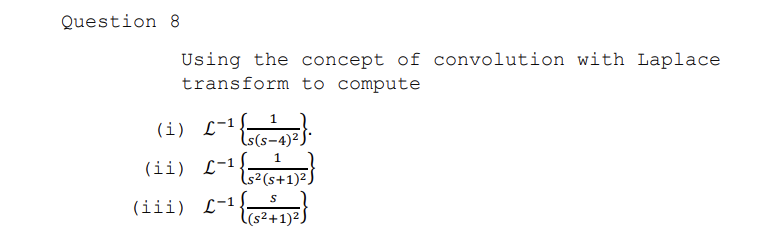 Solved Question 8Using the concept of convolution with | Chegg.com