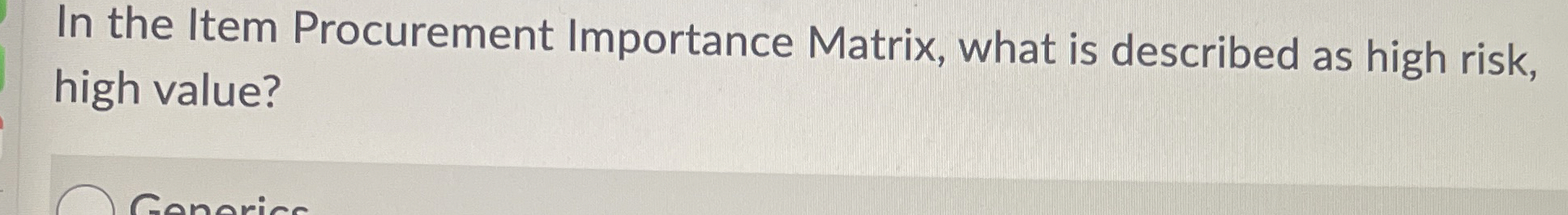 Solved In the Item Procurement Importance Matrix, what is | Chegg.com