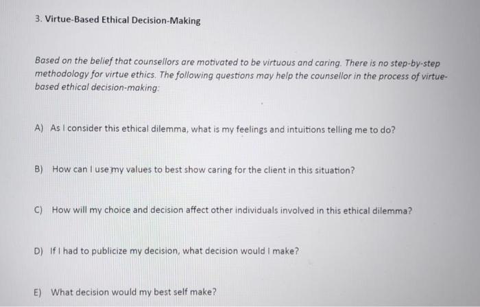 Solved 3. Virtue-Based Ethical Decision-Making Based on the | Chegg.com Solved 3. Virtue-Based Ethical Decision-Making Based on the | Chegg.com