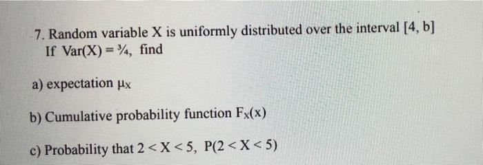 Solved 7. Random variable X is uniformly distributed over | Chegg.com