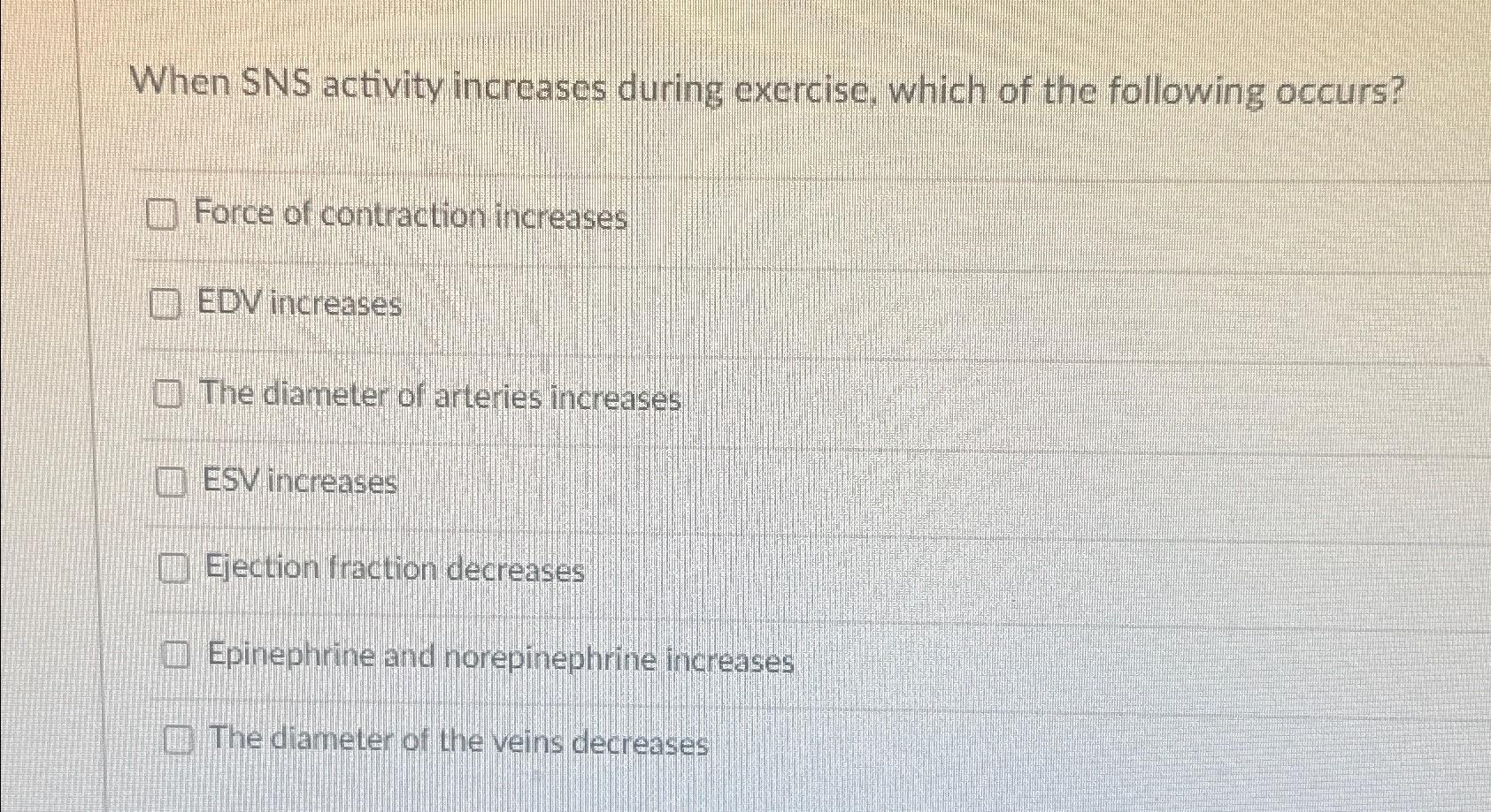 Solved When SNS activity increases during exercise, which of | Chegg.com