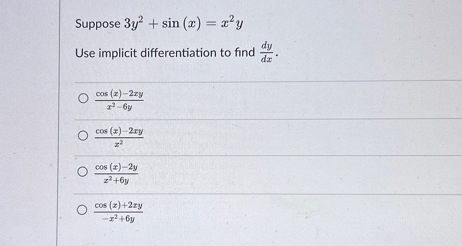 Solved Suppose 3y2+sin(x)=x2yUse implicit differentiation to | Chegg.com