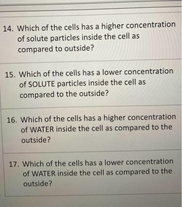 Solved 14. Which of the cells has a higher concentration | Chegg.com