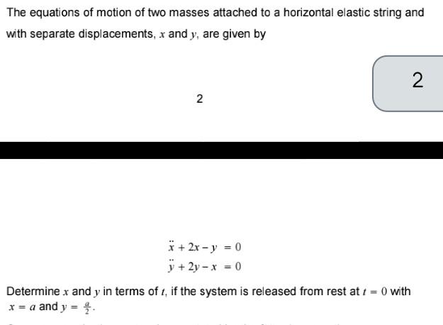 Solved The equations of motion of two masses attached to a | Chegg.com