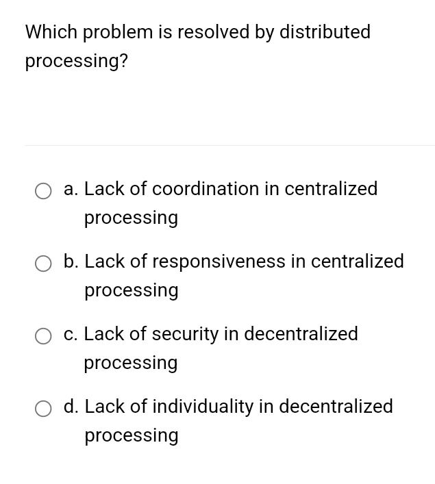 Solved Which problem is resolved by distributed | Chegg.com