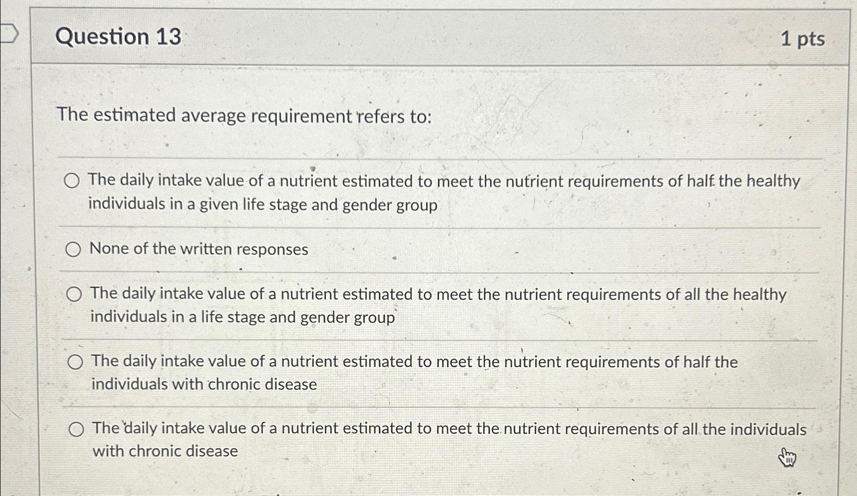 Solved Question 131 ﻿ptsThe estimated average requirement | Chegg.com