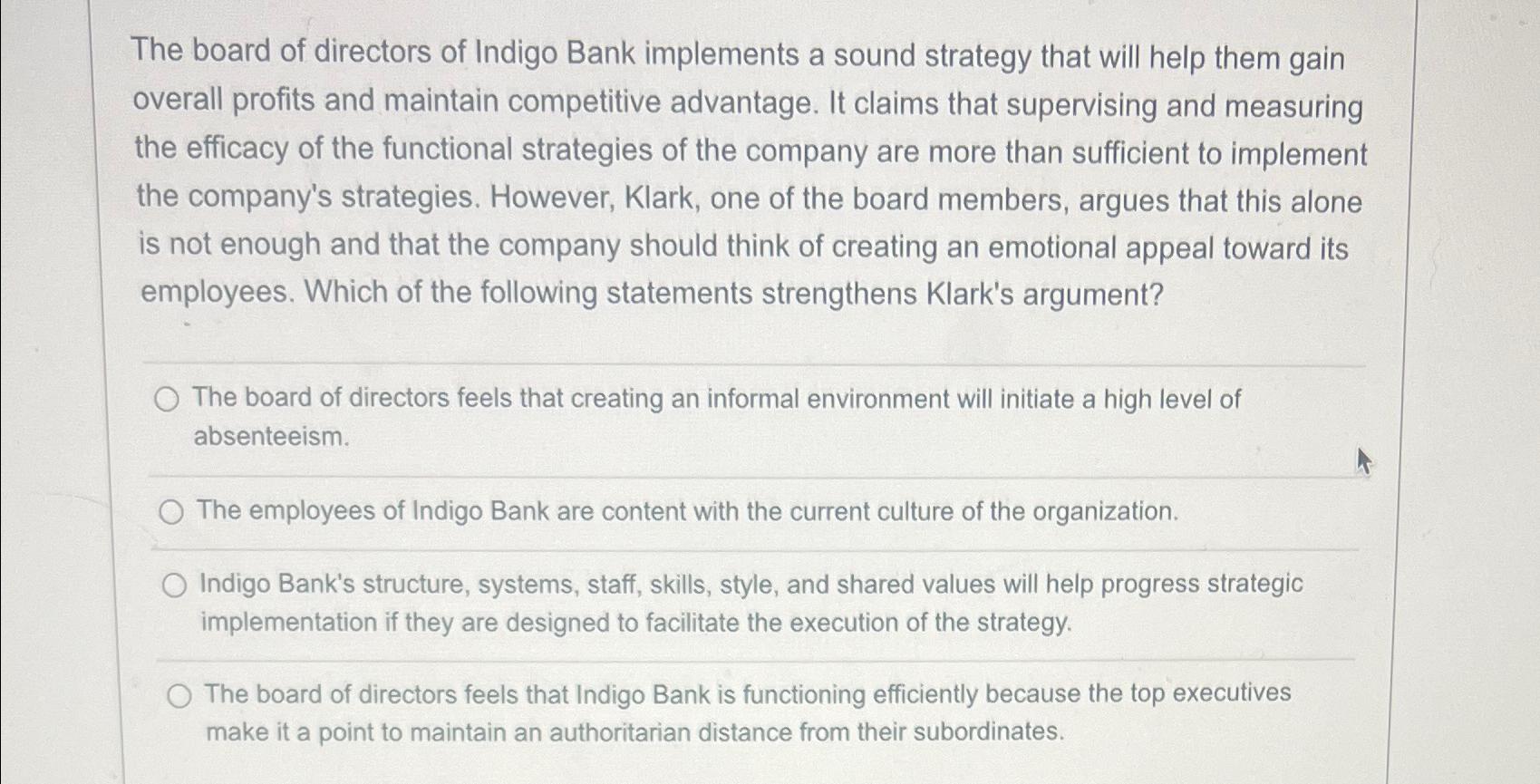 Solved The board of directors of Indigo Bank implements a | Chegg.com