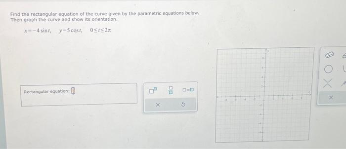 Solved Find the rectangular equation of the curve given by | Chegg.com