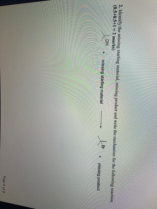 Solved 2. Identify the missing starting material, missing | Chegg.com