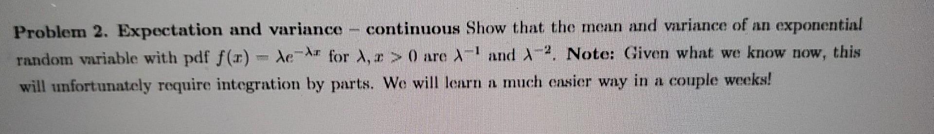 Solved Problem 2. Expectation and variance - continuous Show | Chegg.com