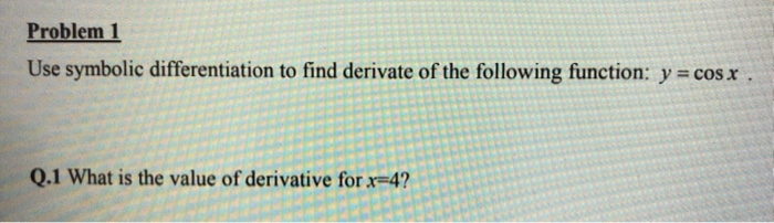 Solved Use MATLAB to solve problem. Problem 1 Use symbolic | Chegg.com