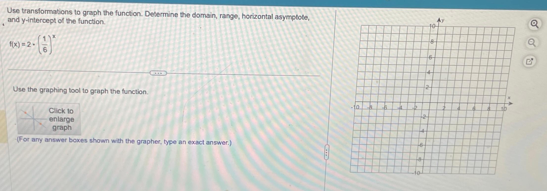Solved Use transformations to graph the function. Determine | Chegg.com
