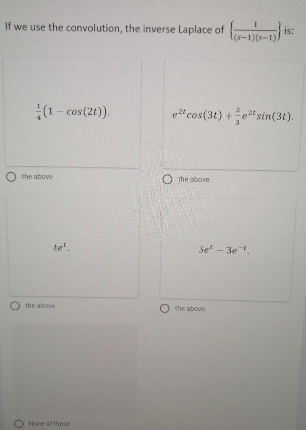 Solved If we use the convolution, the inverse Laplace of | Chegg.com