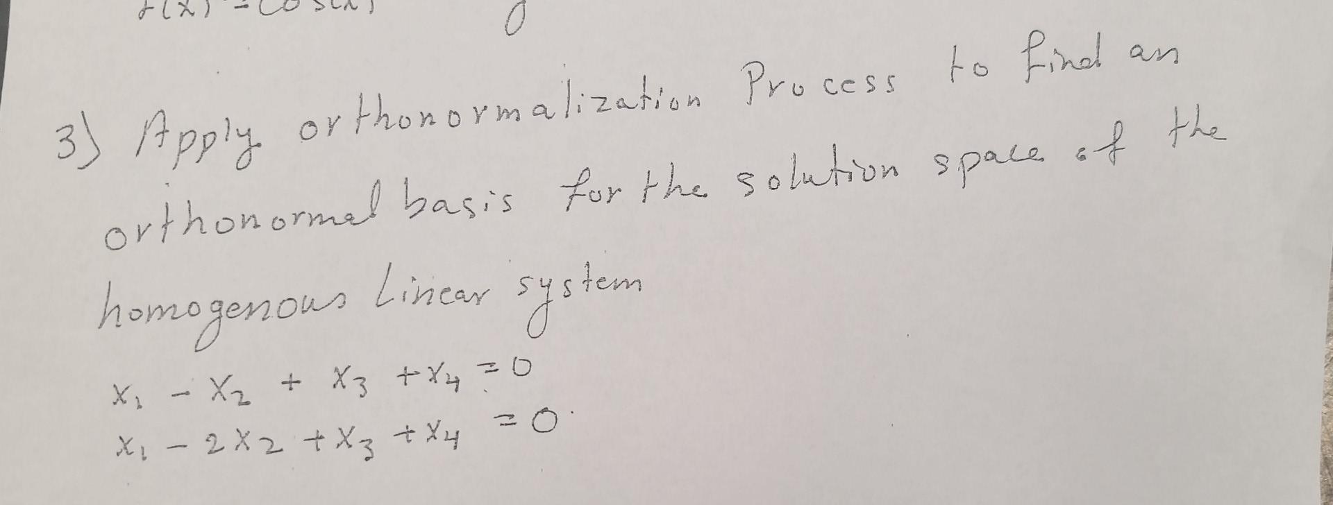 Solved 3) Apply orthonormalization Process to find an | Chegg.com