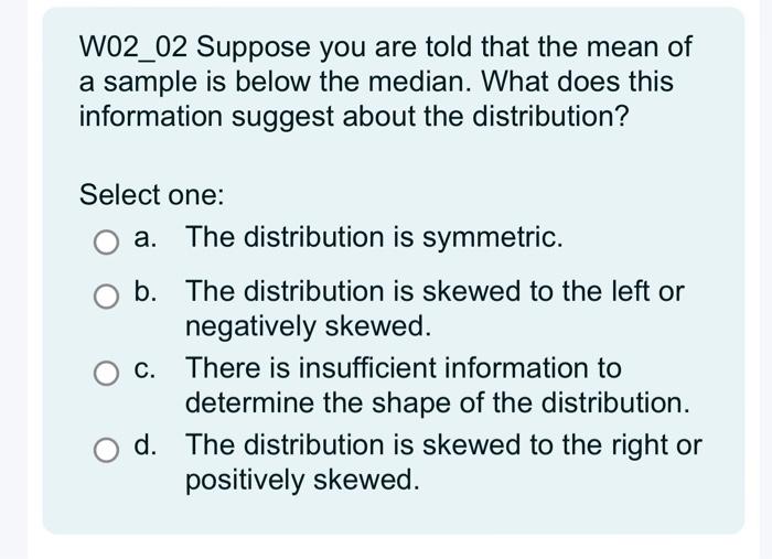 Solved Suppose you are told that the mean of a sample is | Chegg.com