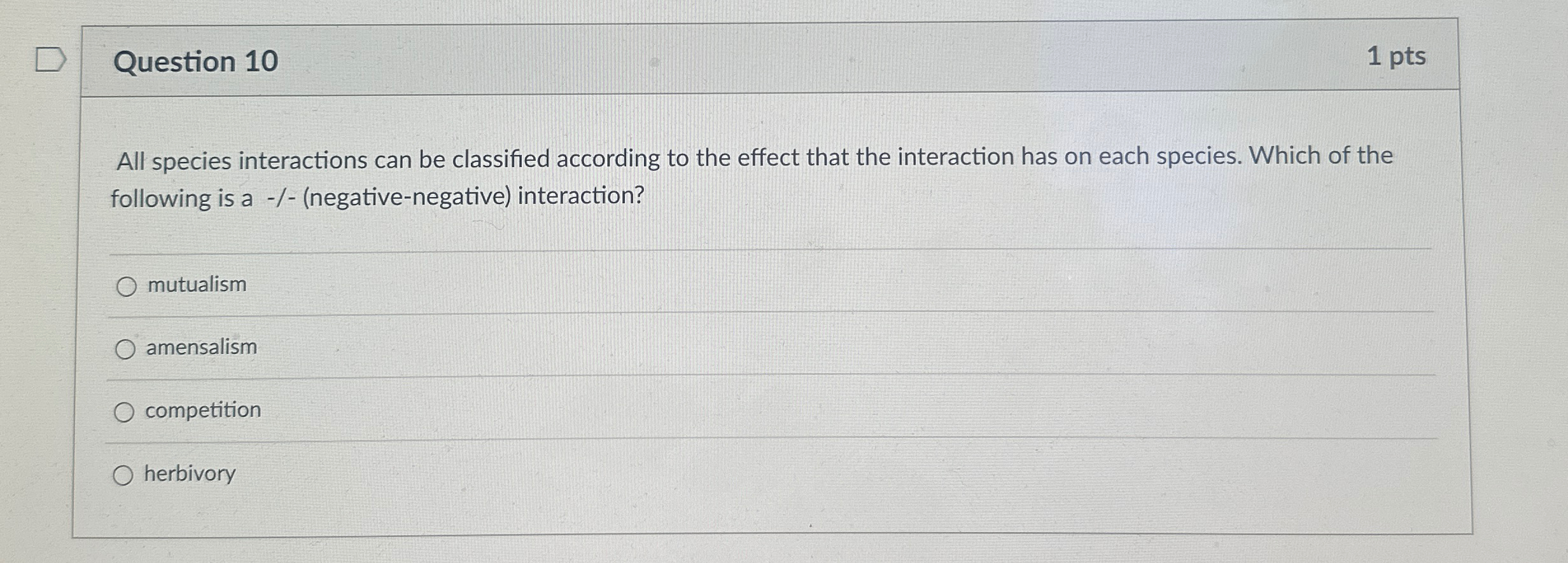 Solved Question 101 ptsAll species interactions can be | Chegg.com Solved Question 101 ptsAll species interactions can be | Chegg.com
