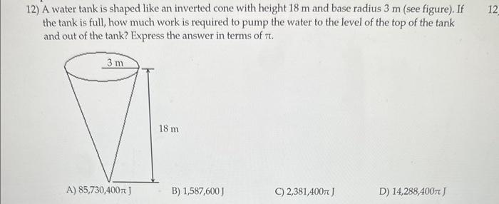 Solved 12) A water tank is shaped like an inverted cone with | Chegg.com