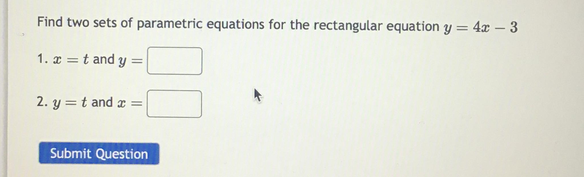 Solved Find two sets of parametric equations for the | Chegg.com