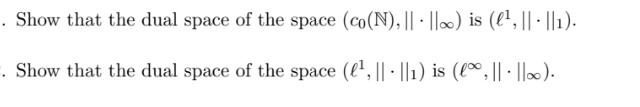 Solved Show that the dual space of the space (c0(N),||*||∞) | Chegg.com
