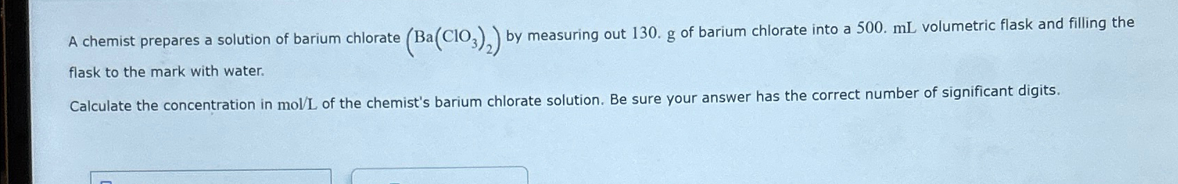 Solved A chemist prepares a solution of barium chlorate | Chegg.com