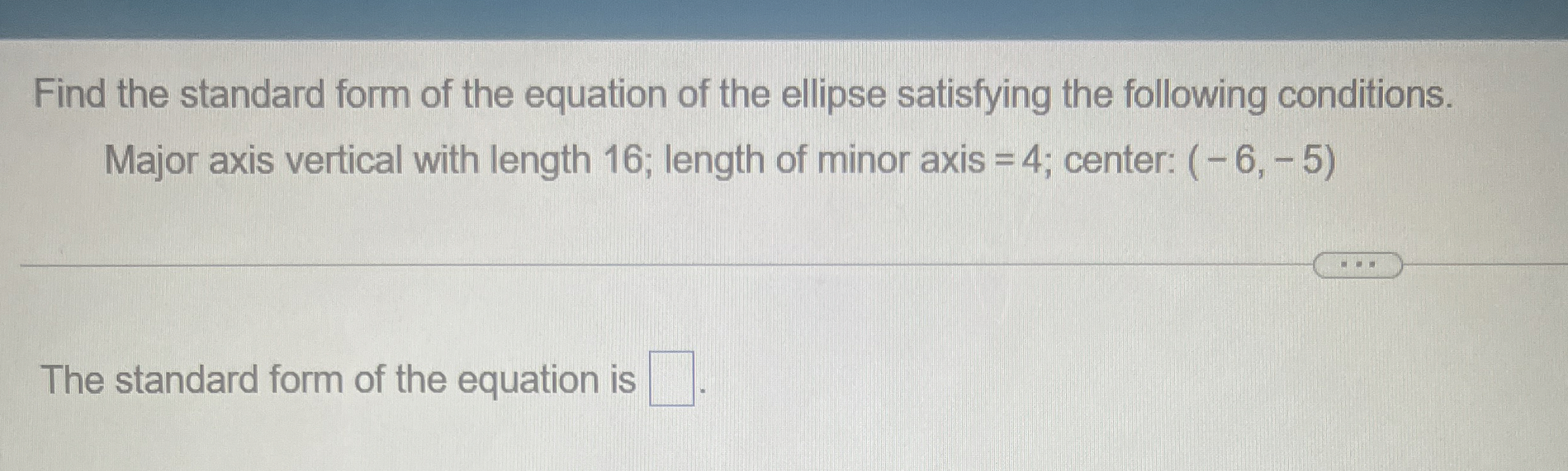 Solved Find the standard form of the equation of the ellipse | Chegg.com
