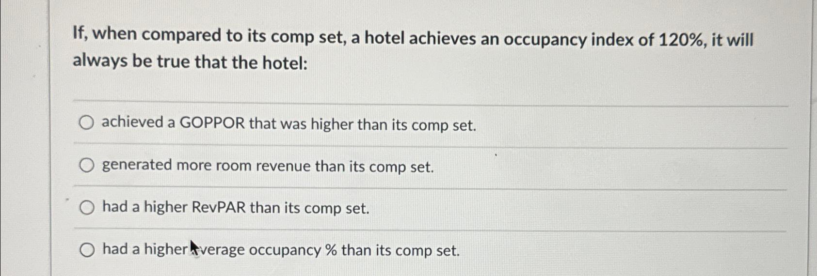 Solved If, ﻿when compared to its comp set, a hotel achieves | Chegg.com