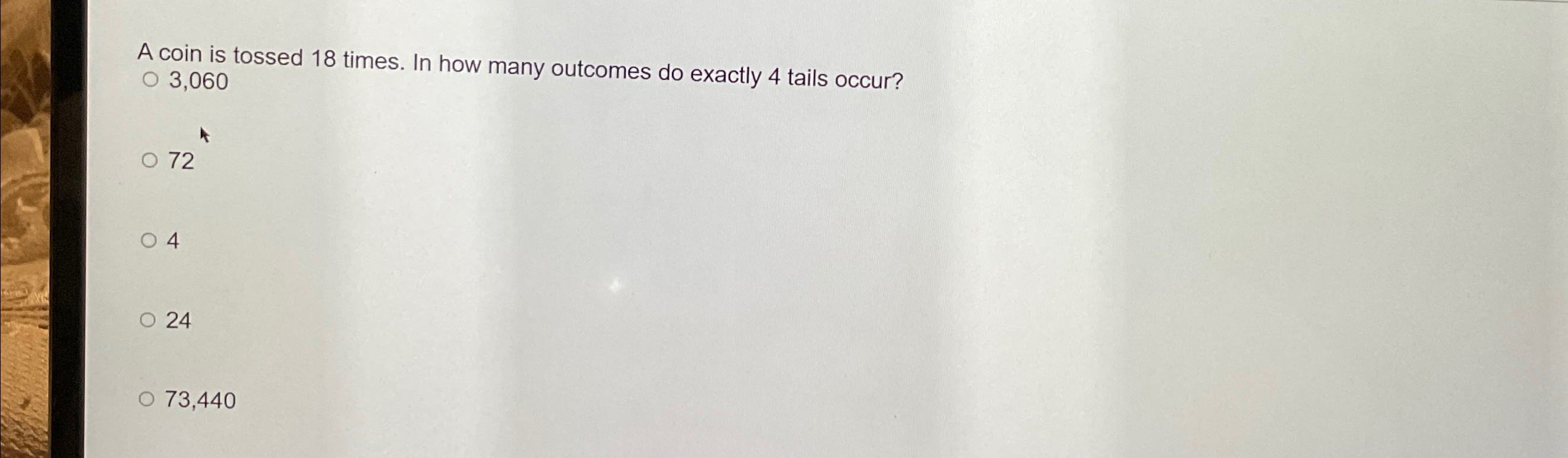 Solved A coin is tossed 18 ﻿times. In how many outcomes do | Chegg.com
