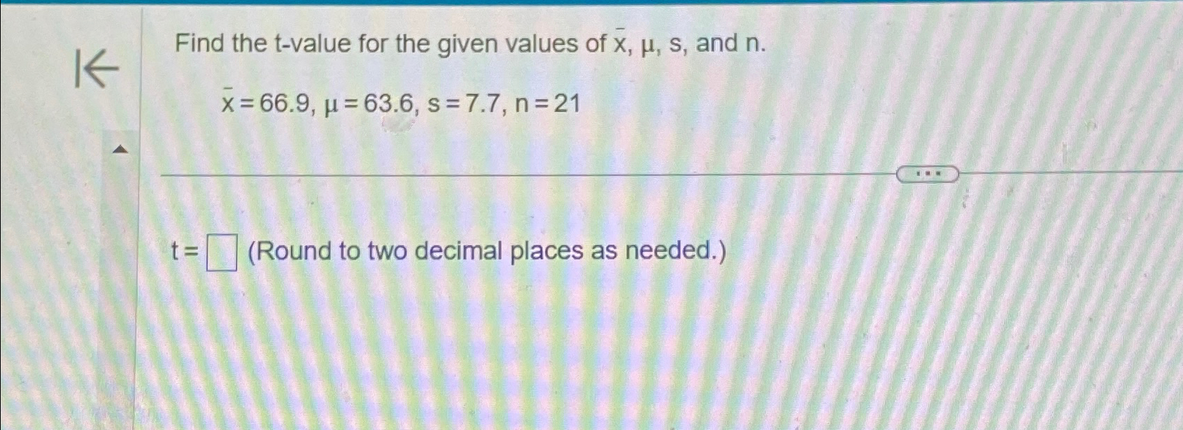Solved Find the t-value for the given values of x‾,μ,s, ﻿and | Chegg.com