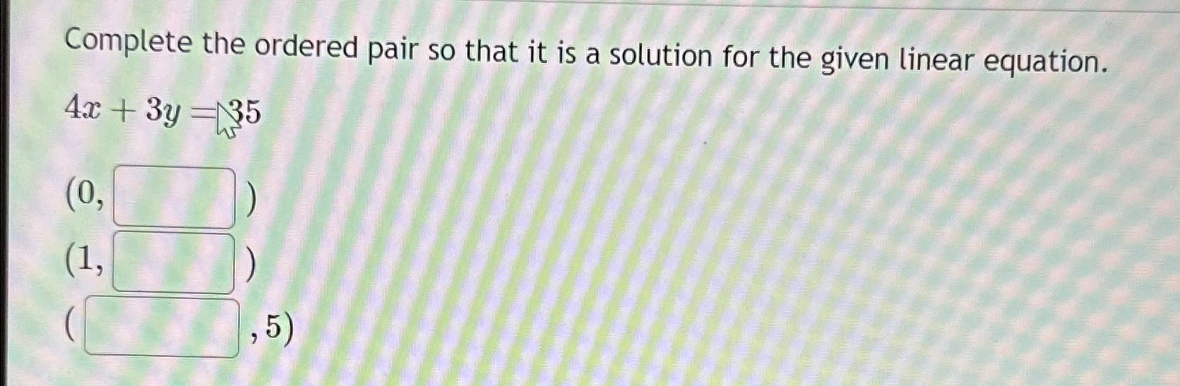 Solved Complete The Ordered Pair So That It Is A Solution