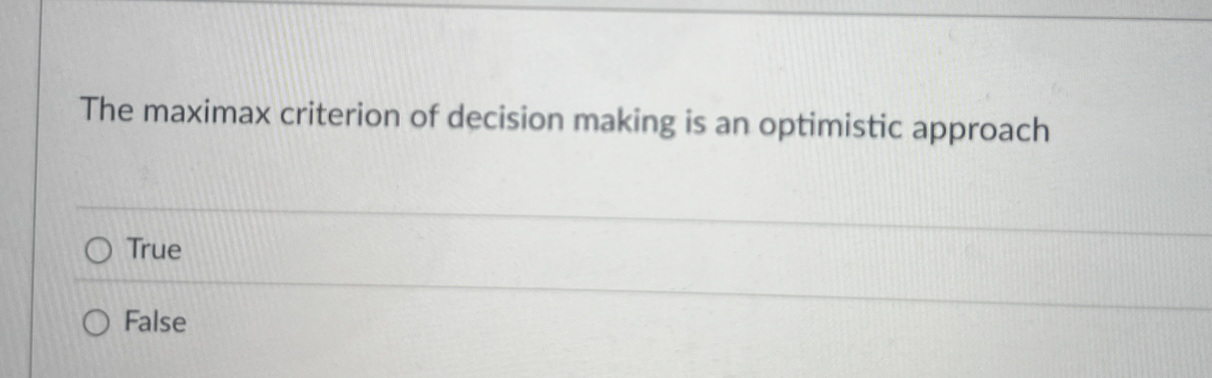 Solved The maximax criterion of decision making is an | Chegg.com