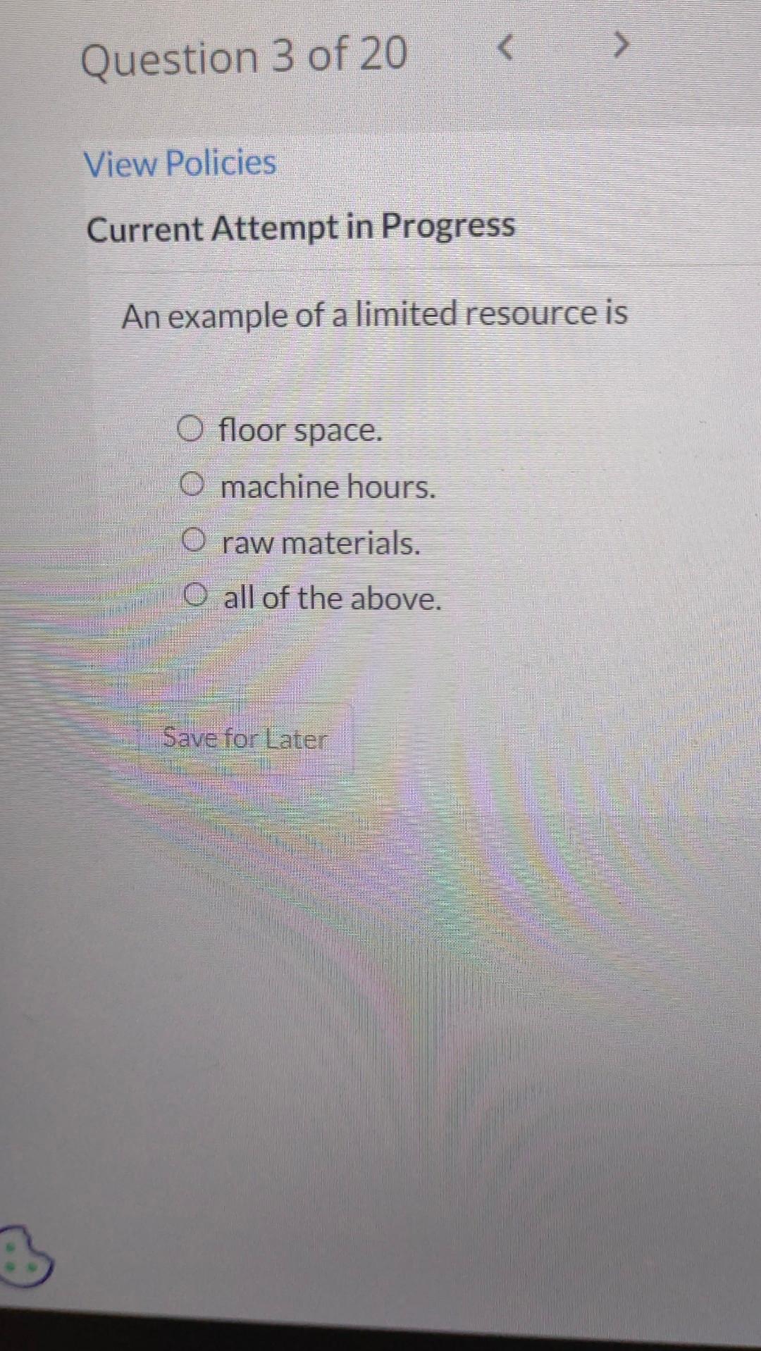 Solved an example of a limited resource is 1. floor space 2. | Chegg.com