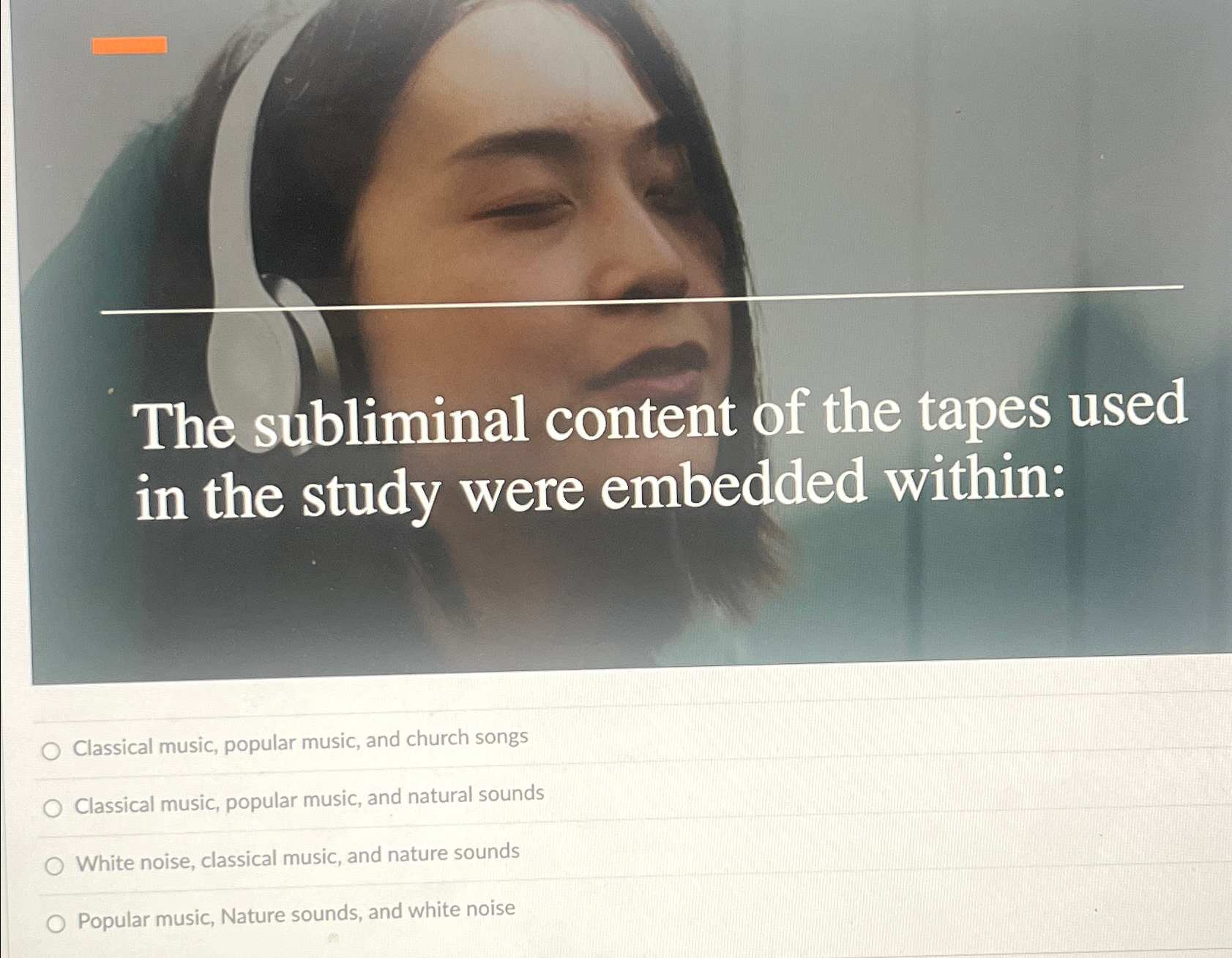 Solved The subliminal content of the tapes used in the study | Chegg.com