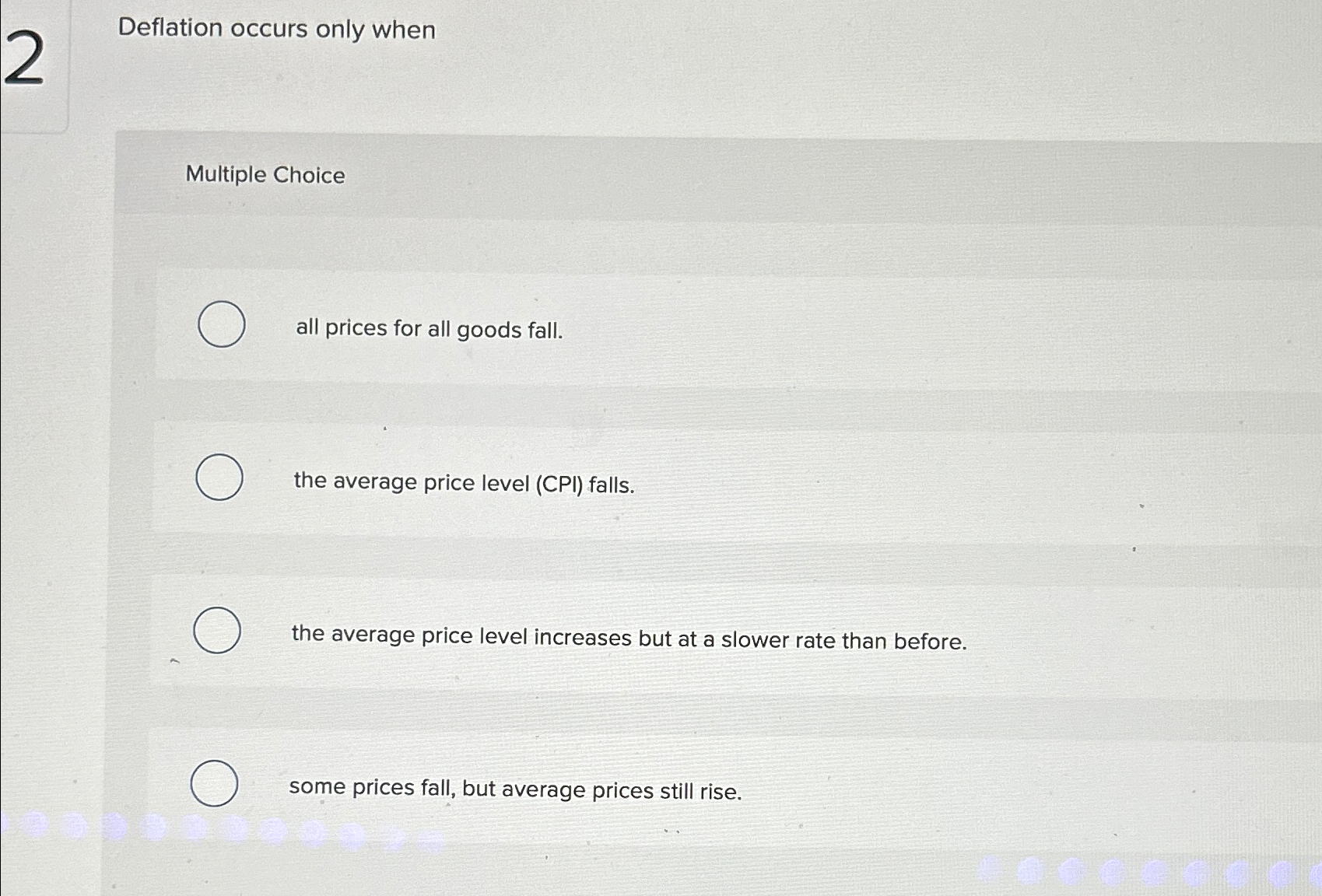 Solved Deflation occurs only whenMultiple Choiceall prices | Chegg.com
