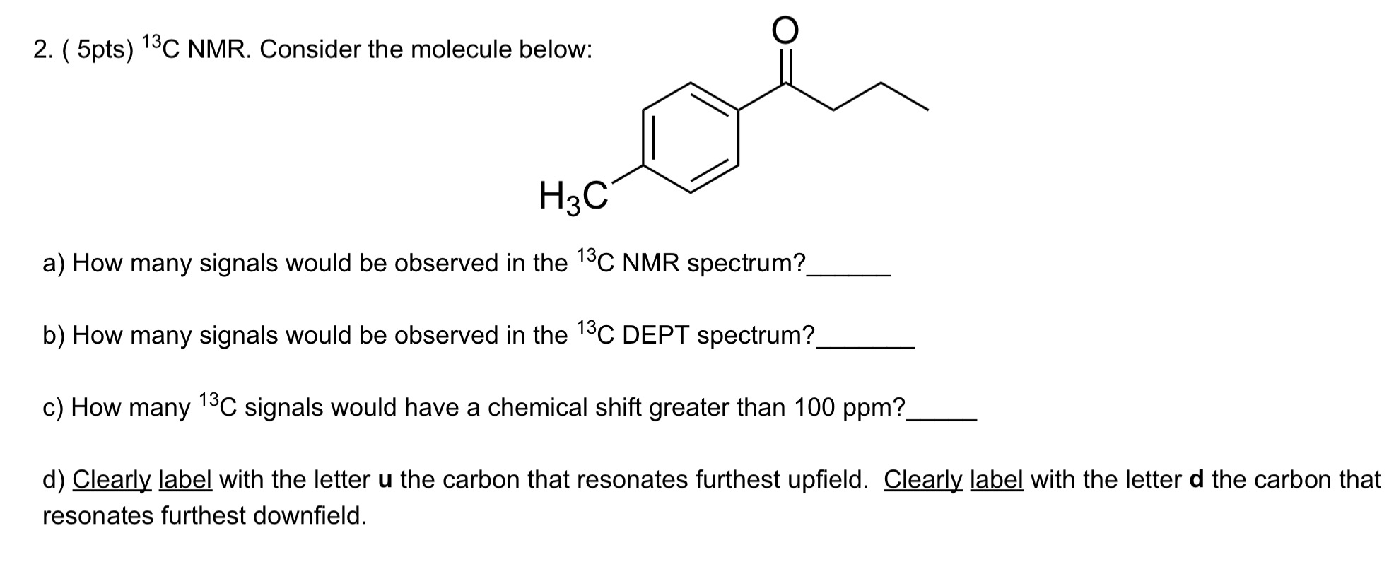 Solved ( 5 ﻿pts) ?13C ﻿NMR. ﻿Consider the molecule Ia) ﻿How | Chegg.com