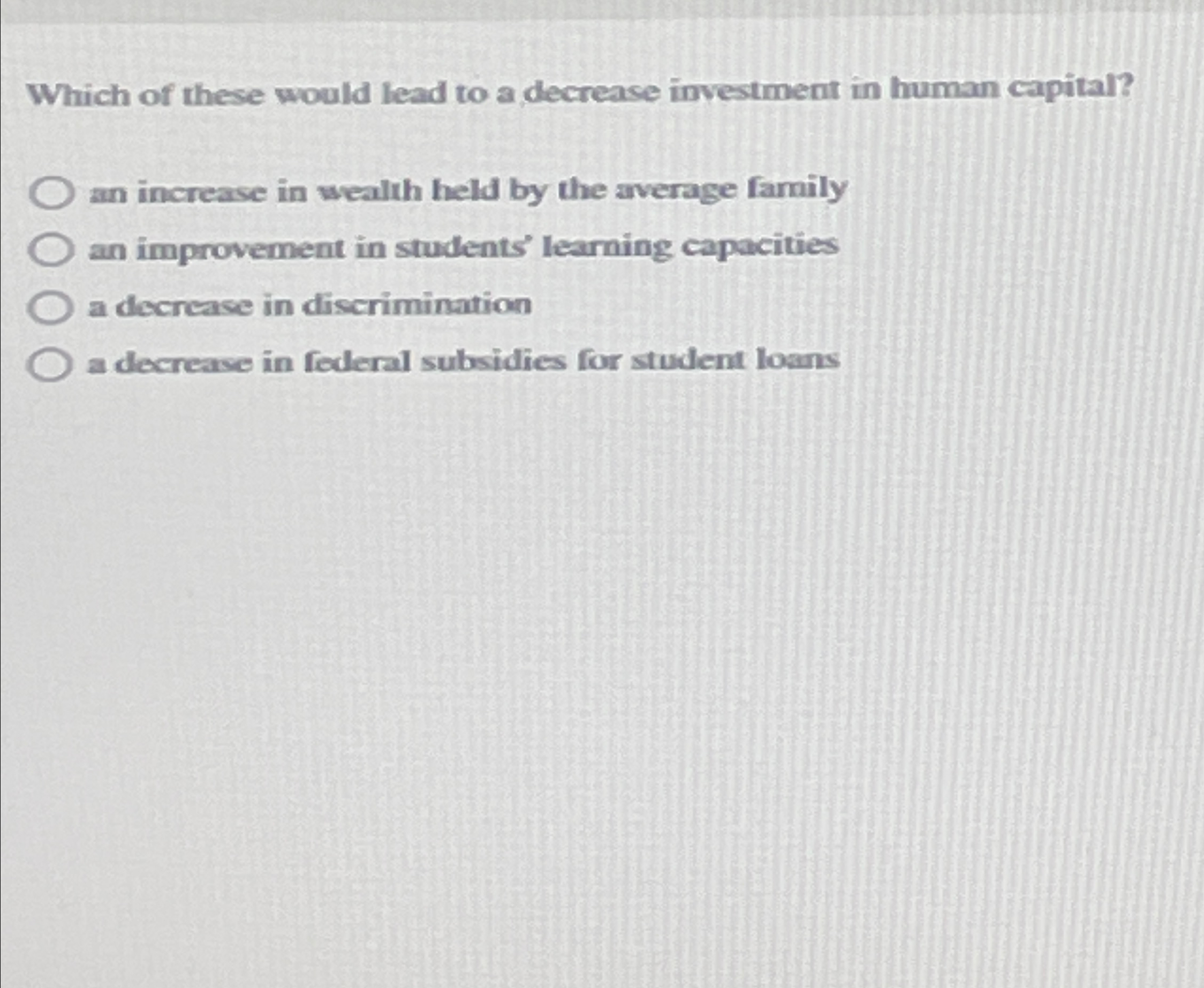 Solved Which of these would lead to a decrease investment in | Chegg.com