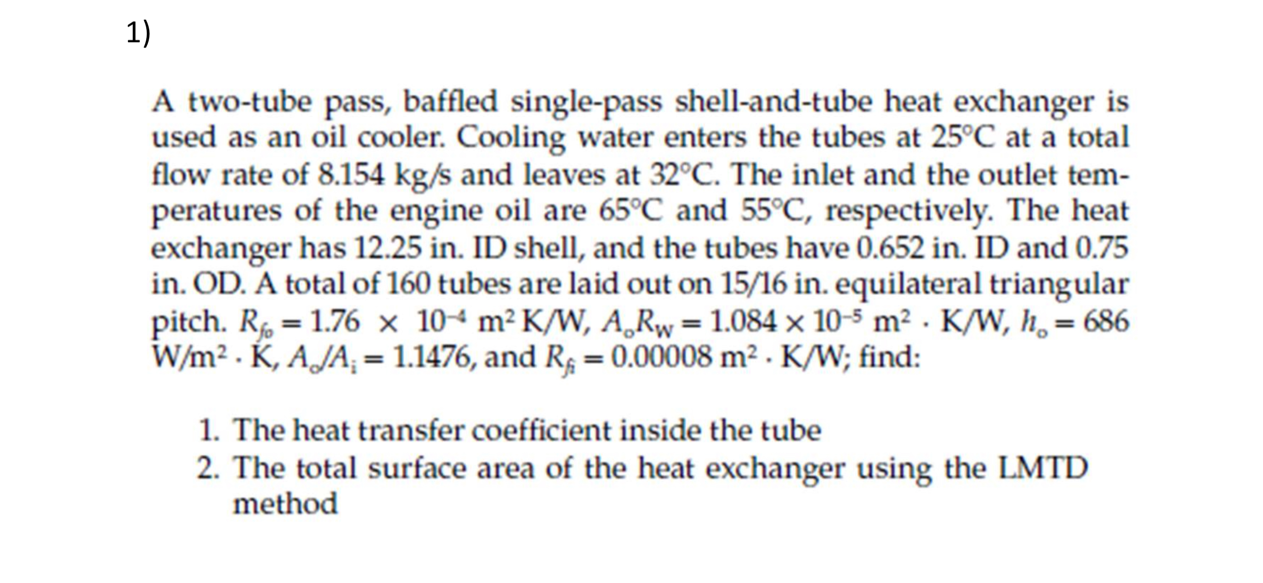Solved A two-tube pass, baffled single-pass shell-and-tube | Chegg.com