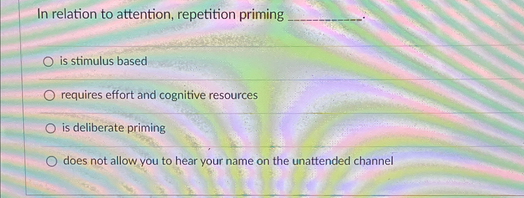 Solved In relation to attention, repetition primingis | Chegg.com