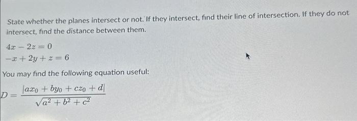 Solved State whether the planes intersect or not. If they | Chegg.com