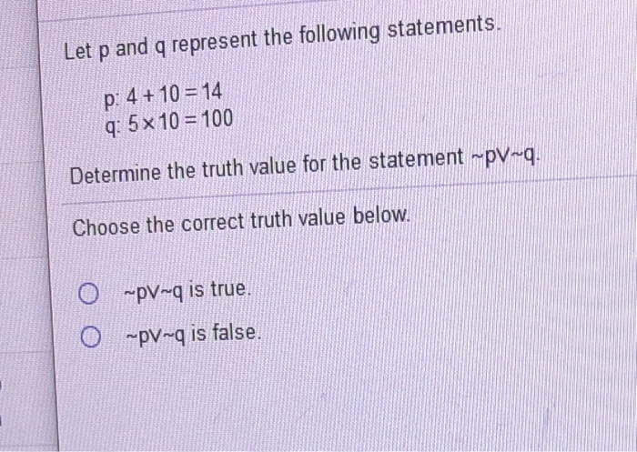 Solved Let p and q represent the following statements. p: 4 | Chegg.com