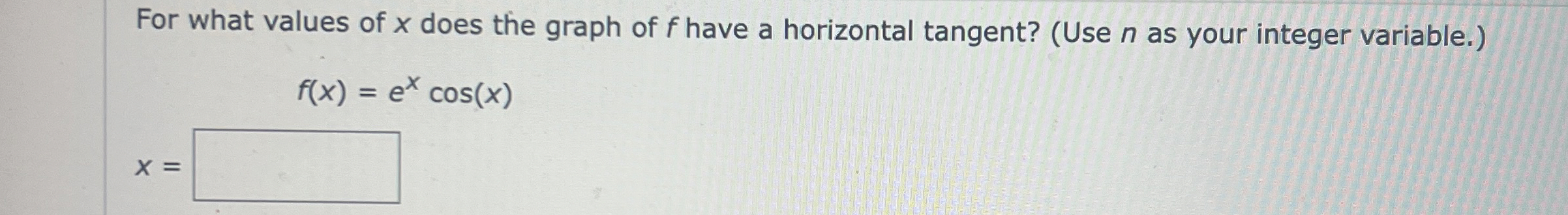 Solved For what values of x ﻿does the graph of f ﻿have a | Chegg.com