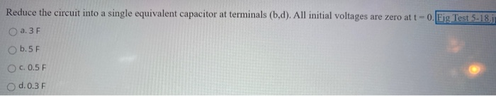 Solved Reduce the circuit into a single equivalent capacitor | Chegg.com