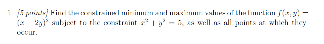 Solved points] ﻿Find the constrained minimum and maximum | Chegg.com