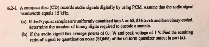 Solved 6.2-1 A compact disc (CD) records audio signals | Chegg.com