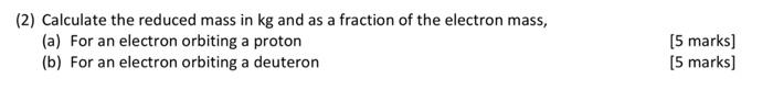 Solved (2) Calculate the reduced mass in kg and as a | Chegg.com