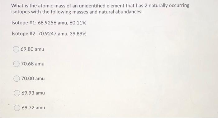 Solved What is the atomic mass of an unidentified element | Chegg.com