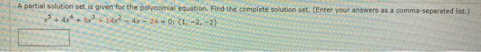Solved A partial solution set is given for the polynomial | Chegg.com